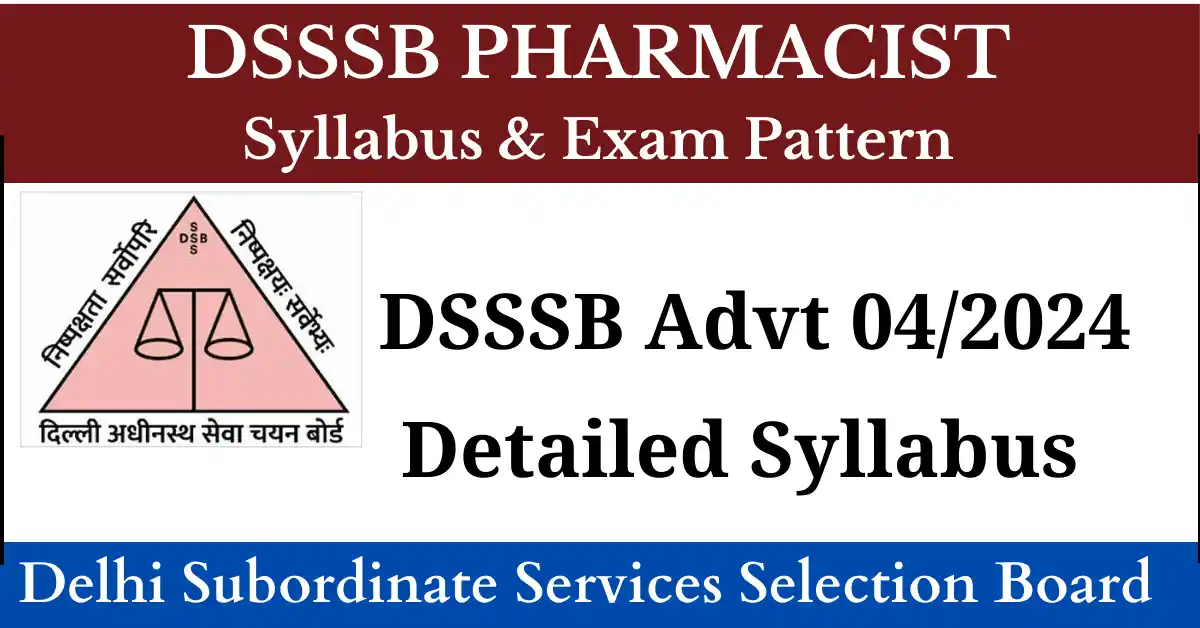 Delhi DSSSB Pharmacist Syllabus 2024 Exam Pattern - GS Result Delhi DSSSB Pharmacist Syllabus 2024 Exam Pattern - GS Result